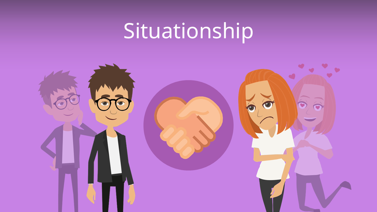 Situationship • Was du dazu wissen solltest · [mit Video]
