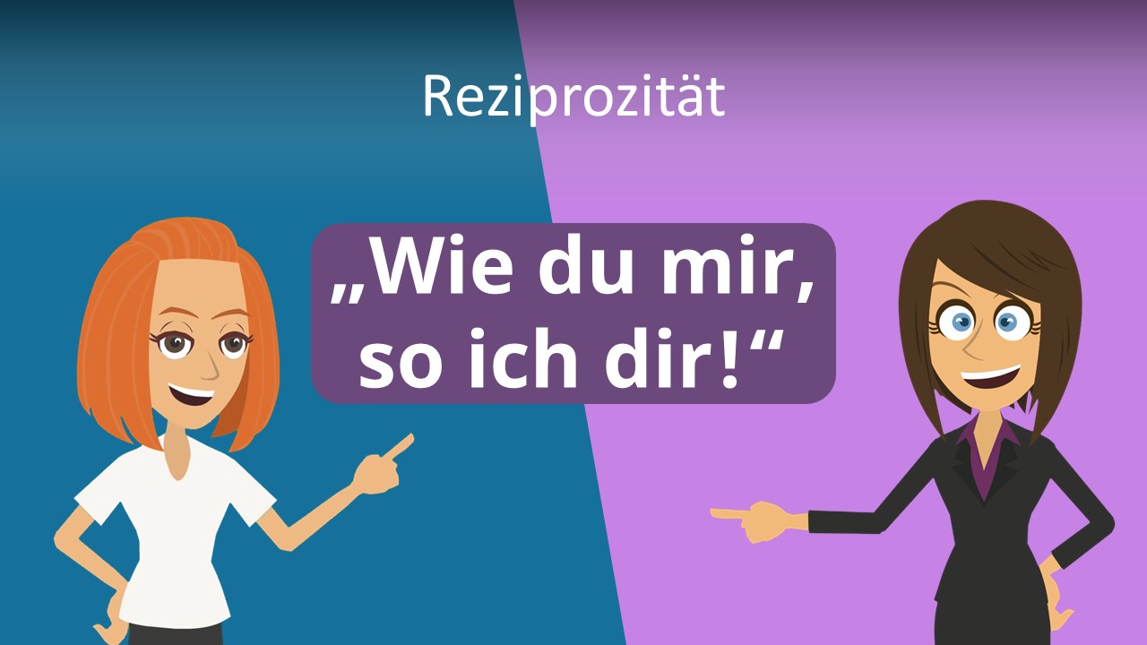 Reziprozität • Definition, Merkmale und Beispiele · [mit Video]