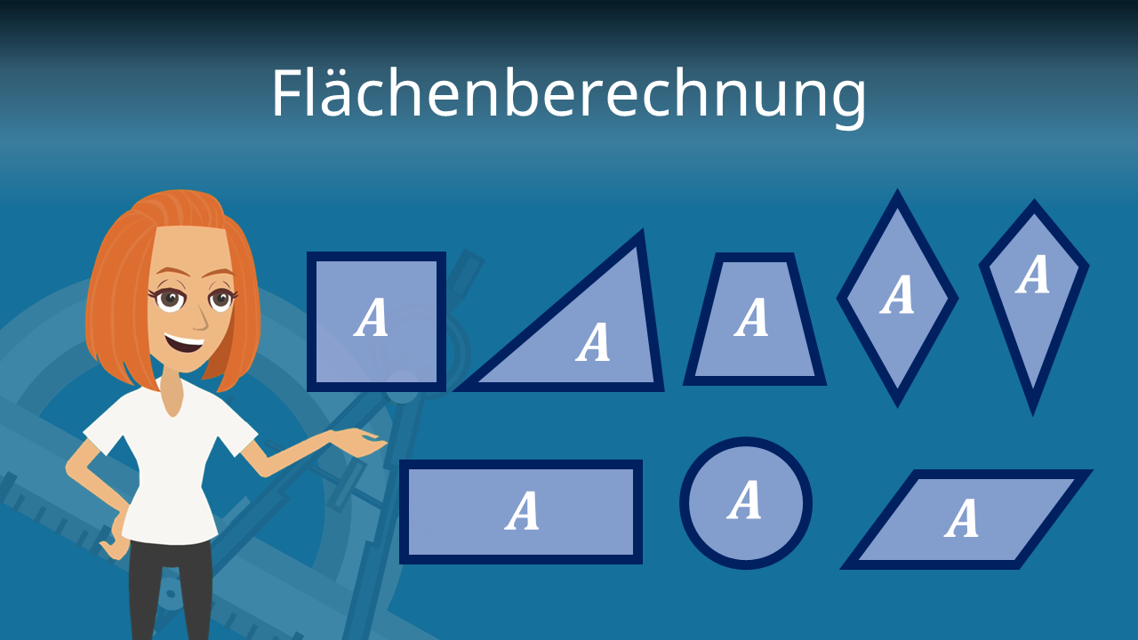 Flächenberechnung • alle wichtigen Formeln · [mit Video]