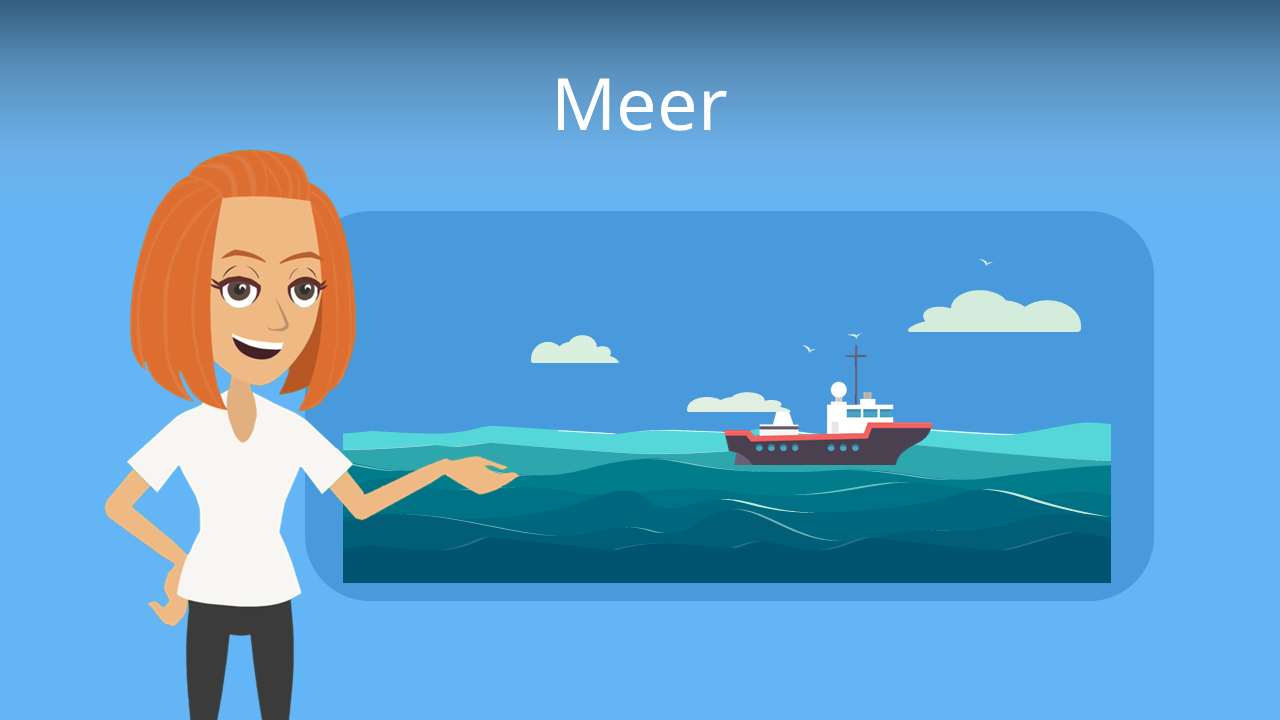 Meer • Definition, Meere, Bedeutung · [mit Video]