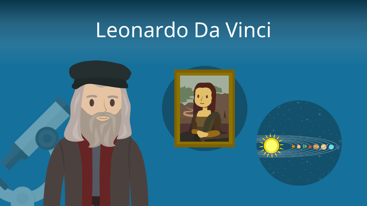 Leonardo da Vinci • Steckbrief, Biografie und Kunstwerke · [mit Video]