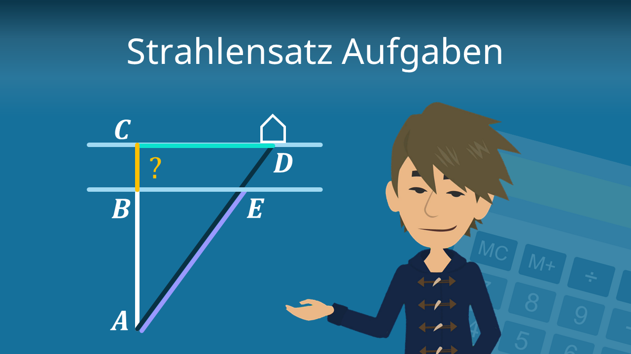 Strahlensatz Aufgaben • Üben, Wiederholen, Lernen · [mit Video]